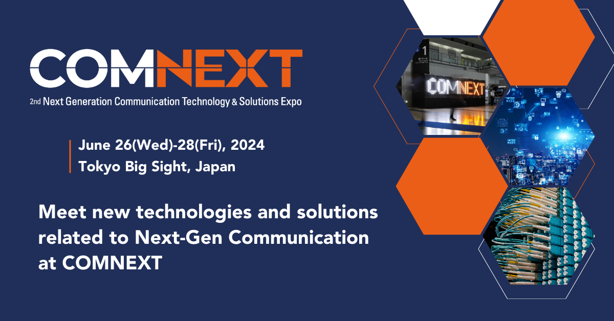 Unveiling the Specialised Worlds and Japan’s World-Class Innovation Prowess at COMNEXT 2024 ...